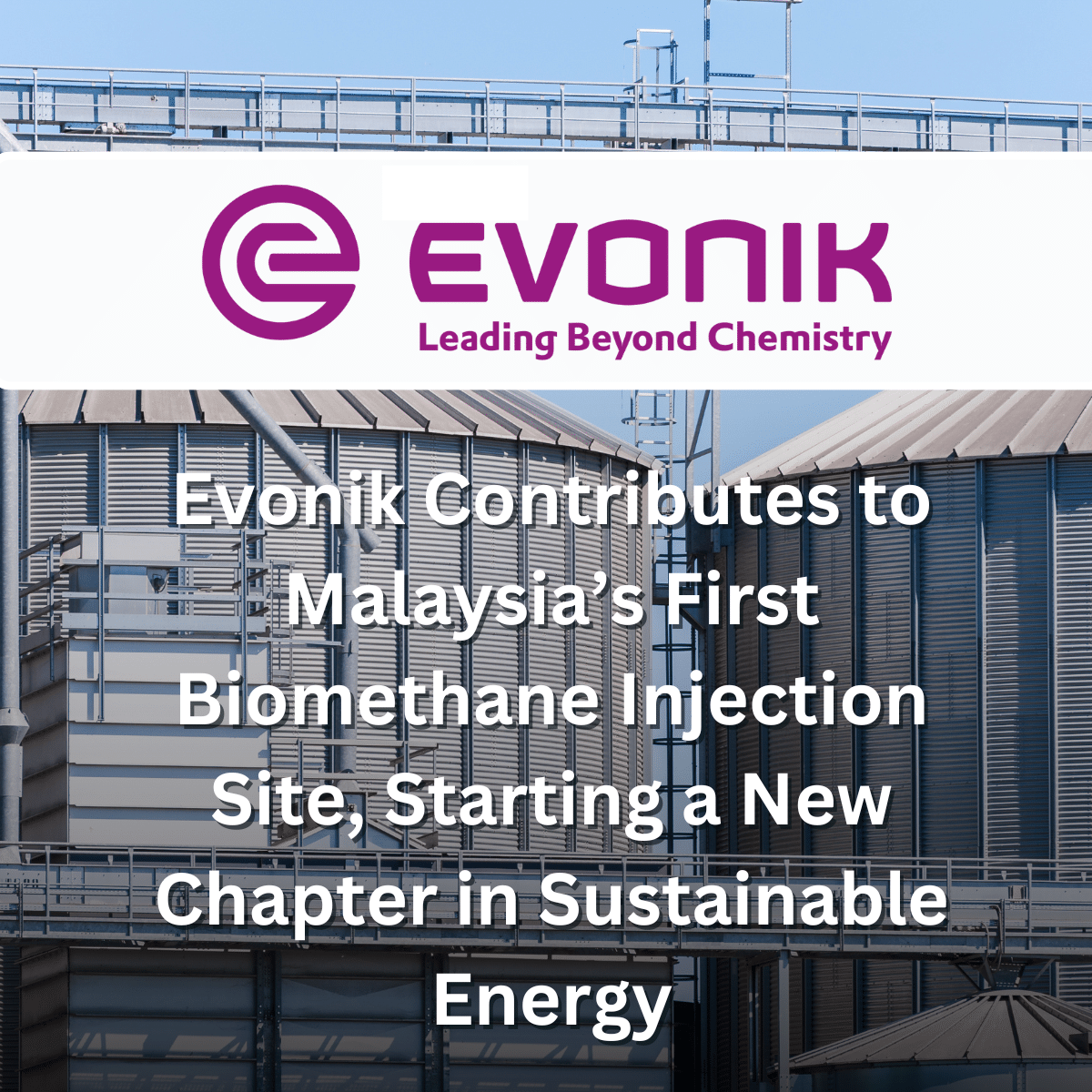 Evonik Contributes to Malaysia’s First Biomethane Injection Site ...