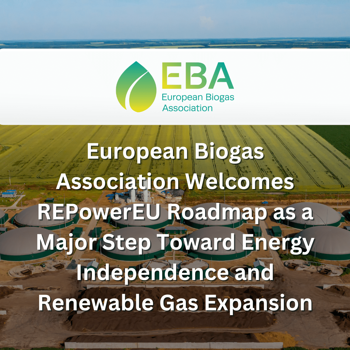 European Biogas Association Welcomes REPowerEU Roadmap - Biogas Community